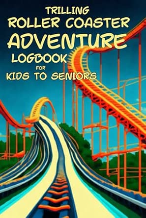 Amazon.com: TRILLING ROLLER COASTER ADVENTURE LOGBOOK: THOOSIES....LET ...