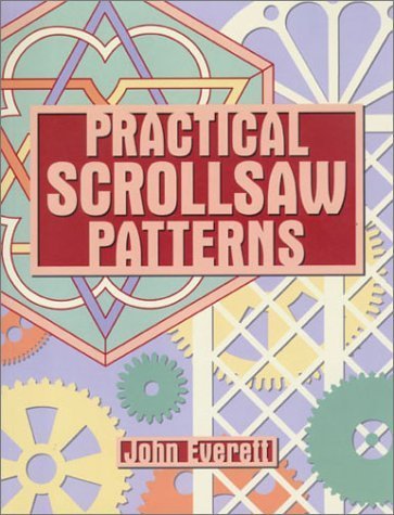 Practical Scrollsaw Patterns: Amazon.co.uk: Everett, John ...