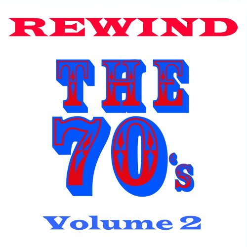 Play Rewind the 70s - Volume 2 by VARIOUS ARTISTS on Amazon Music Unlimited