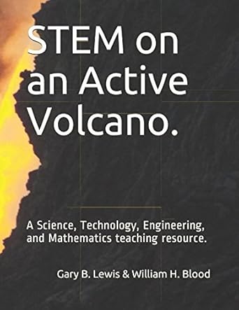 STEM on an Active Volcano.: A Science, Technology, Engineering, and ...