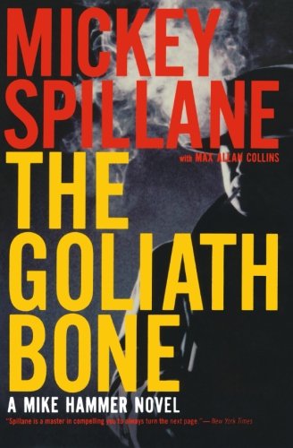 The Goliath Bone: Spillane, Mickey, Collins, Max Allan: 9780156035781 ...