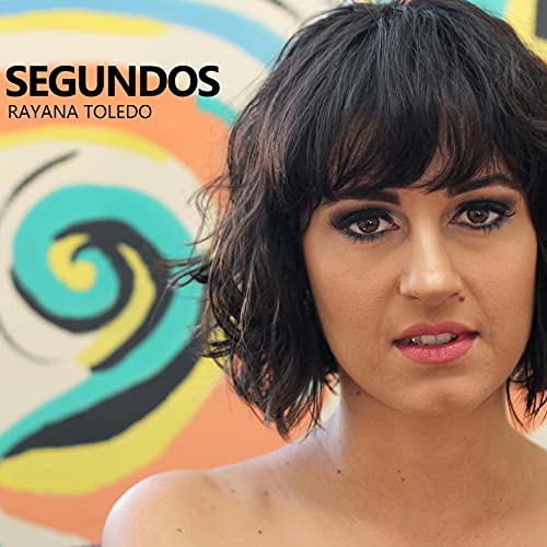 Amazon MusicでRayana ToledoのSegundosを再生する