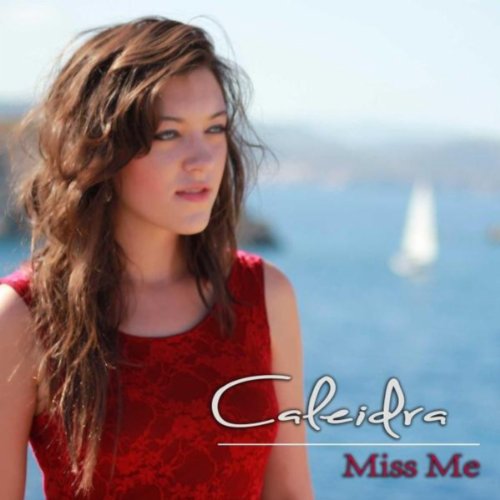 Play Miss Me by Caleidra on Amazon Music