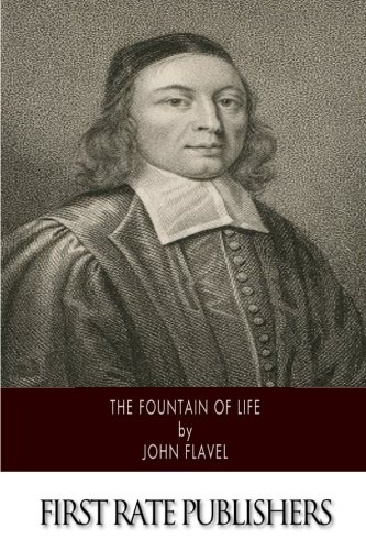 The Fountain of Life: Flavel, John: 9781500898694: Amazon.com: Books
