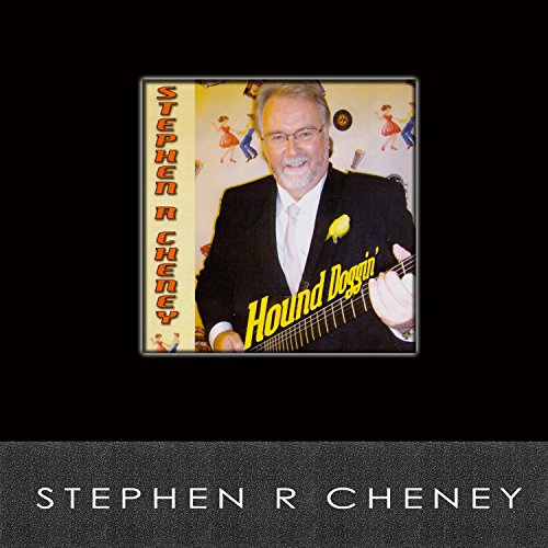 Play Hound Doggin' by Stephen R Cheney on Amazon Music