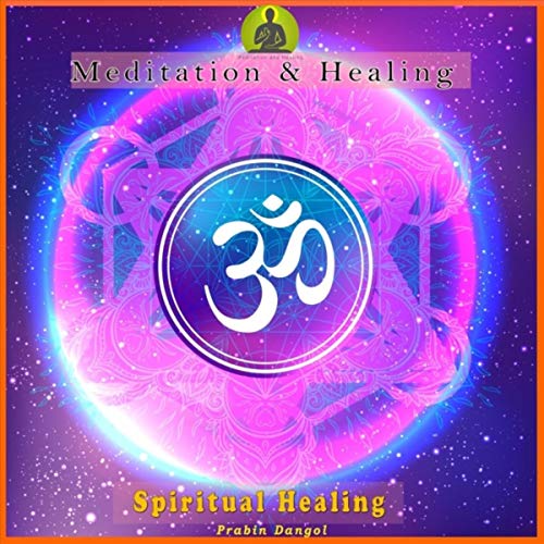 Play Spiritual Healing by Prabin Dangol on Amazon Music