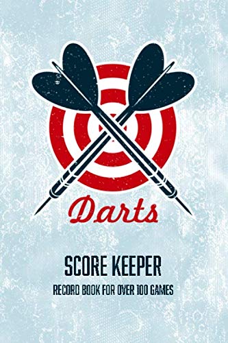 Darts Score Keeper Record Book for over 100 Games: Dart Player Training ...