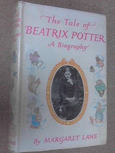 The Tale of Beatrix Potter: A Biography: Lane, Margaret, 8 color, 30 B ...