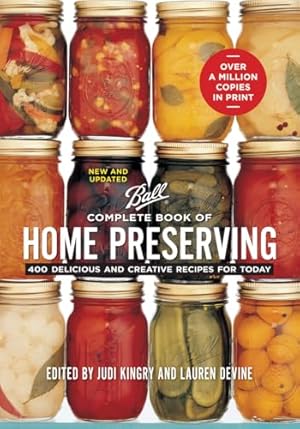 The All New Ball Book Of Canning And Preserving: Over 350 of the Best ...