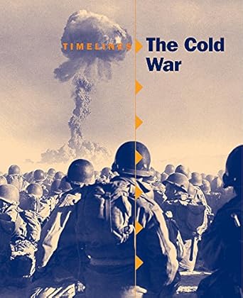 The Cold War (Timelines): Reg Grant: 9780749671884: Amazon.com: Books