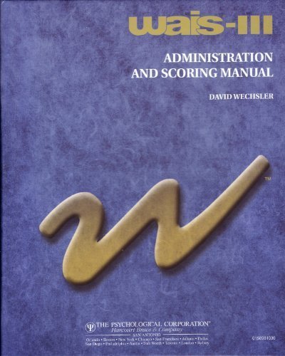 Wais-3 Administration and Scoring Manual by David Wechsler (1997-01-01 ...