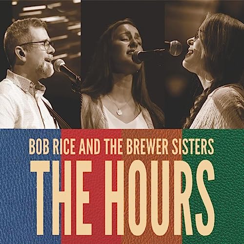 Play The Hours by Bob Rice and the Brewer Sisters on Amazon Music