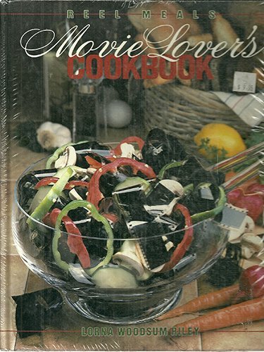 The Movie Lover's Cookbook: Reel Meals: Riley, Lorna: 9780870694783 ...