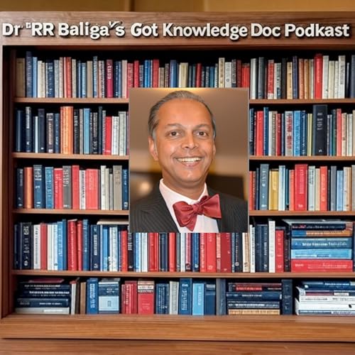 Dr. RR Baliga's 'Podkast for the Kurious Doc' : Dr RR Baliga MD MBA ...
