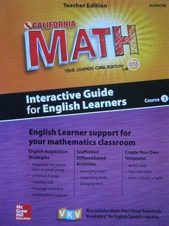 Califoria Math Your Common Core Edition Course 3 (Interactive Guide for ...