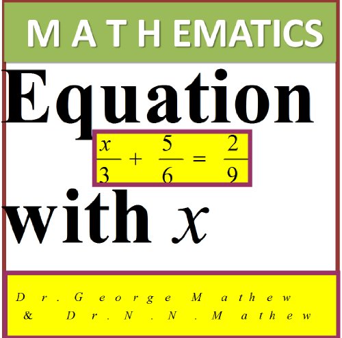 GM Math SOLVE Equation with x 25 Problems & Solutions , MATHEW, DR ...
