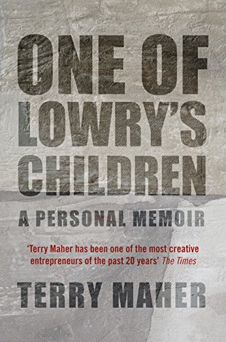 One of Lowry's Children: A Personal Memoir: Terry Maher: 9780704374010 ...