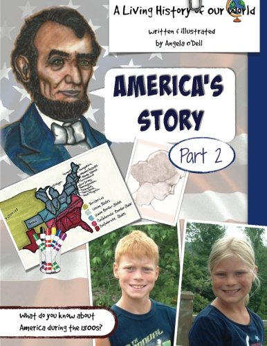America's Story, Part 2: A Living History of Our World: O'Dell, Angela ...