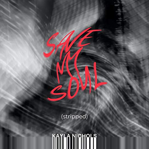 Save My Soul de Kayla Nichols en Amazon Music Unlimited