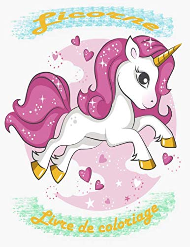 Licorne Livre de Coloriage: Rafraîchissez Livre à colorier pour enfants ...