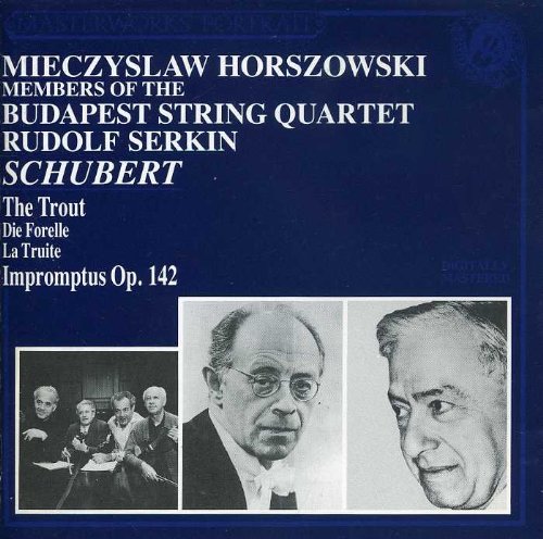 Budapest String Quartet, Rudolf Serkin, Mieczyslaw Horszowski, Schubert - Schubert: Trout ...