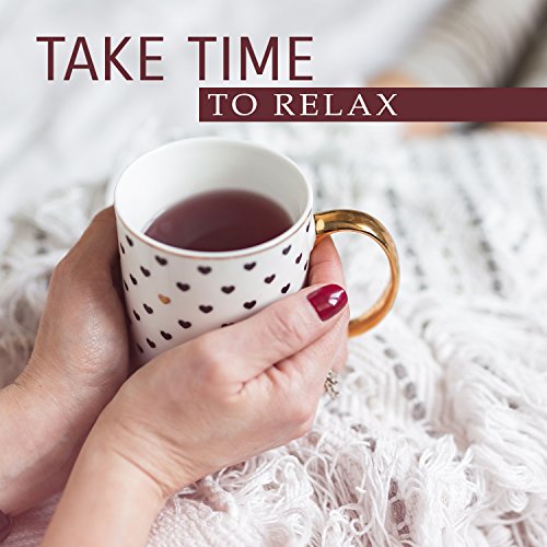 Amazon Music - Music to Relax in Free TimeのTake Time to Relax: Positive ...