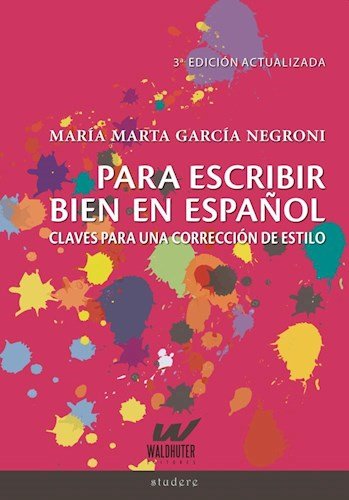 Amazon.com: Para Escribir Bien En Español: 9789874595546: GARCIA ...