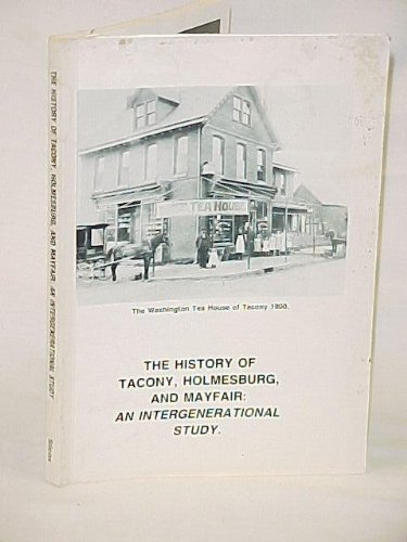 The History of Tacony, Holmesburg, and Mayfair: An Intergenerational ...