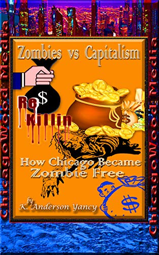 Zombies vs Capitalism: "The Great Zombie Gold Rush" eBook : Yancy, K ...