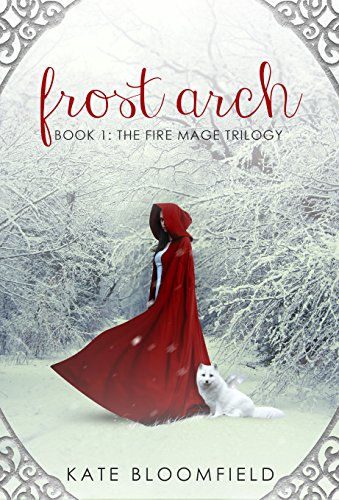 Frost Arch (The Fire Mage Trilogy Book 1) - Kindle edition by ...
