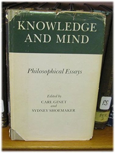 Knowledge and Mind: Philosophical Essays: Ginet, Carl, Shoemaker ...