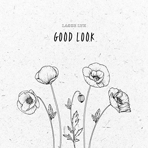Play Good Look by Lasse Lyx on Amazon Music