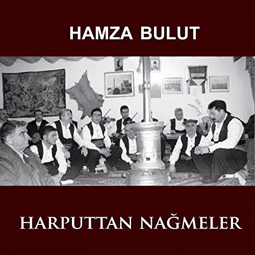 Écouter Harputtan Nağmeler de Hamza Bulut sur Amazon Music