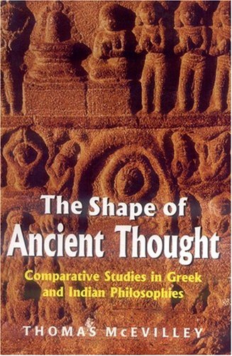 The Shape of Ancient Thought: Comparative Studies in Greek and Indian ...