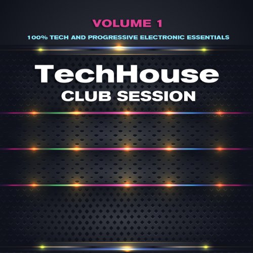 Amazon.com: Tech House Club Session, Vol. 1 (100% Tech and Progressive ...