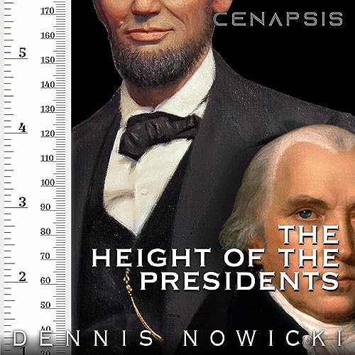 The Height of the Presidents by Dennis Lee Nowicki on Amazon Music ...