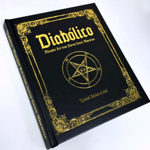 Diabolico: Macabre Art From Horror Genre Maestros - 9780985814625 ...