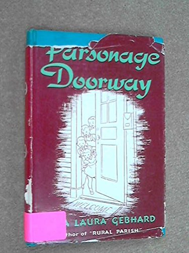 Parsonage doorway;: Gebhard, Anna Laura: Amazon.com: Books