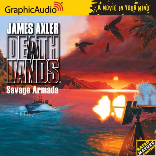 Deathlands # 53 - Savage Armada (Deathlands) (Deathlands): James Axler ...