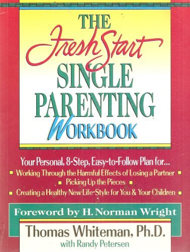 The Fresh Start Single Parenting Workbook (The Fresh Start Series ...