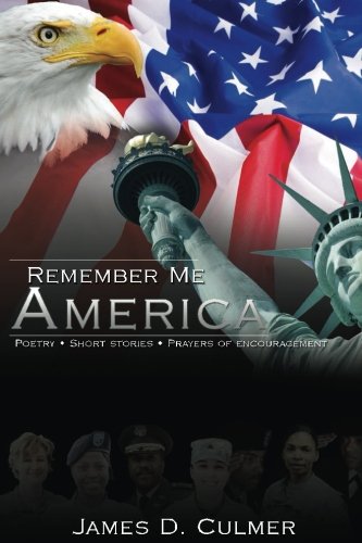 Remember Me America: Culmer, Mr James D: 9780615588278: Amazon.com: Books