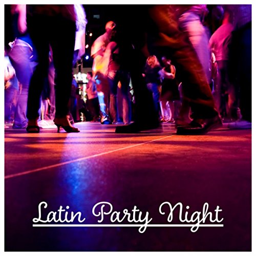 Amazon MusicでCorp Hot Latino RhythmsのLatin Party Night – The Best Party ...