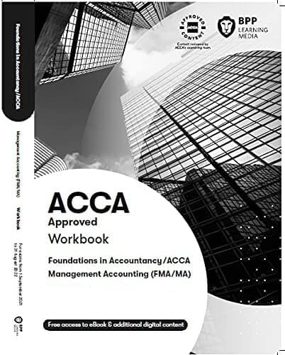 FIA Foundations in Management Accounting FMA (ACCA F2): Workbook: BPP ...