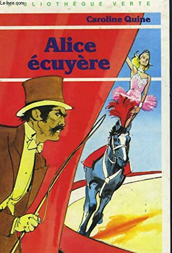 Amazon.com: Alice écuyère (Bibliothèque Verte): 9782010007637: Caroline ...
