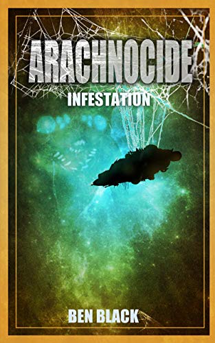 Amazon.com: Arachnocide: Infestation eBook : Black, Ben, Graham, Ian ...