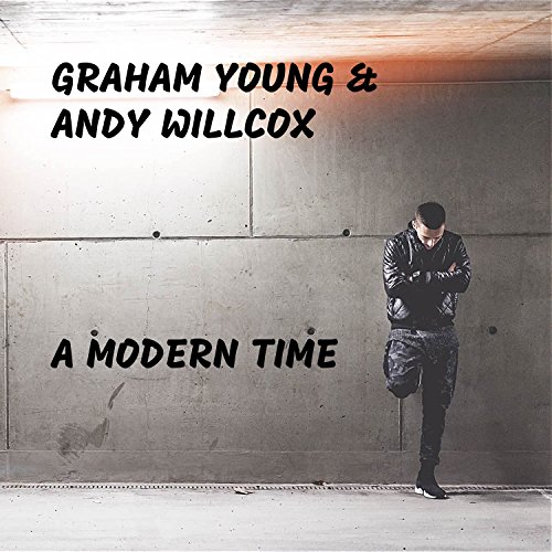 Play A Modern Time by Graham Young & Andy Willcox on Amazon Music