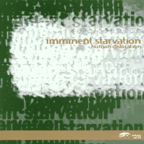 Human Dislocation: Imminent Starvation: Amazon.es: CD y vinilos}