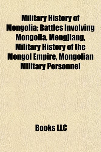 Buy History of Mongolia: Battles Involving Mongolia, Mengjiang, History ...