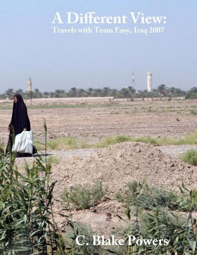 Amazon.com: A Different View: Travels with Team Easy, Iraq 2007 eBook ...