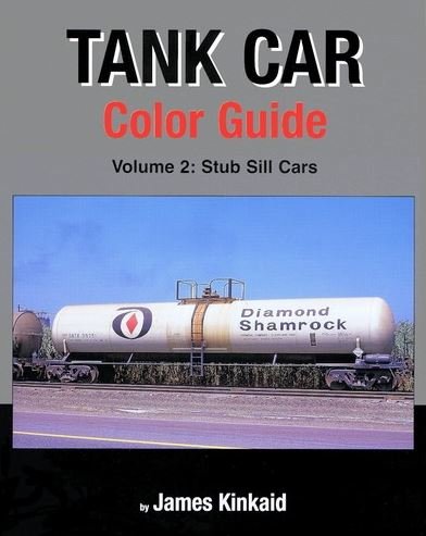 Tank Car Color Guide, Vol. 2: Stub Sill Cars : James Kinkaid: Amazon.de ...